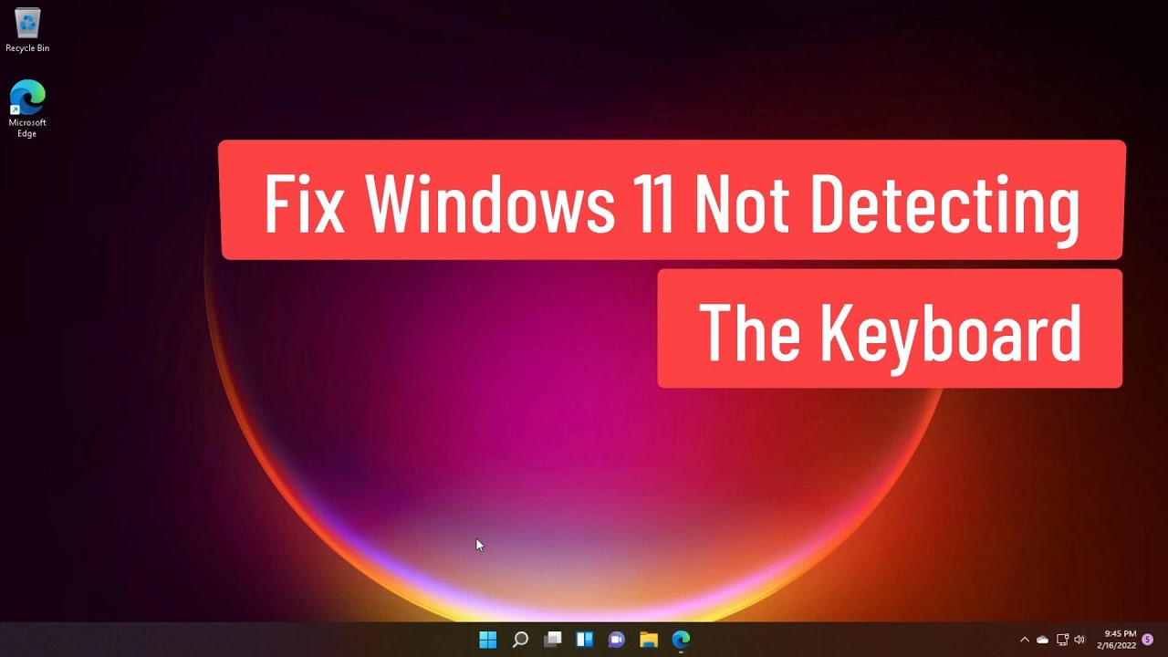 Windows 11 がキーボードを検出しない場合の解決策 - 世界の顔