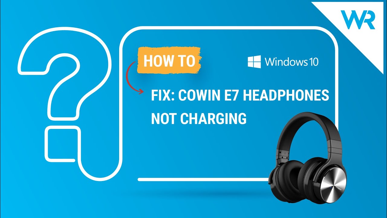 Cowin E7: ヘッドフォンを正しく充電するためのソリューション